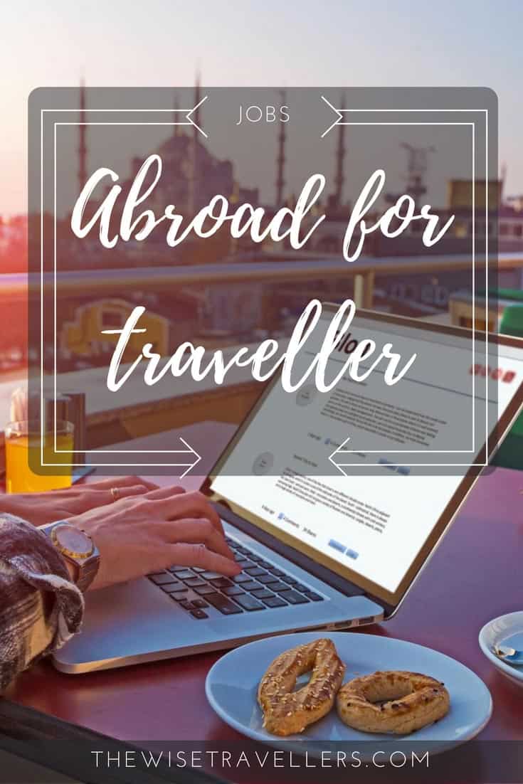 Jobs Abroad for Travellers - Complete Guide (The Wise Travellers)